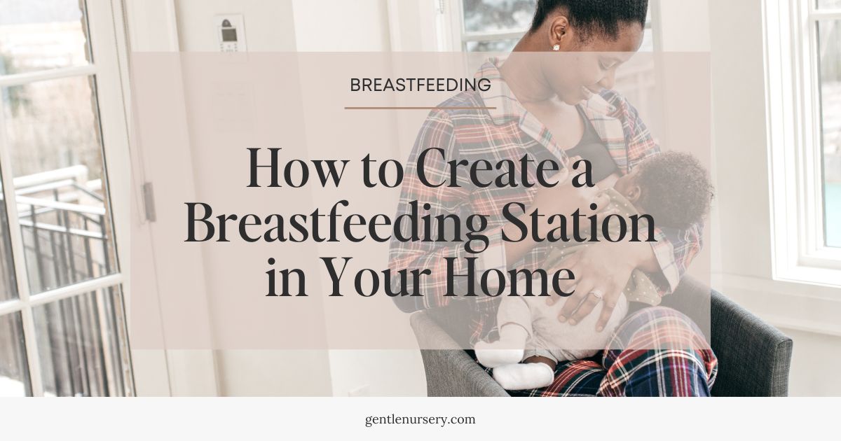 How to Create an Awesome Breastfeeding Station in Your Home