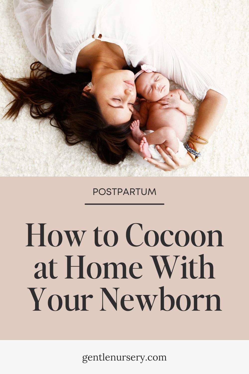 Cocooning at Home with Your Newborn: A How-To Guide