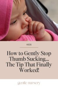 How to Gently Stop Thumb Sucking – The Tip That Worked for Us